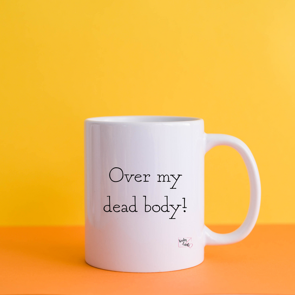 Over my Dead Body – Wonky Cards